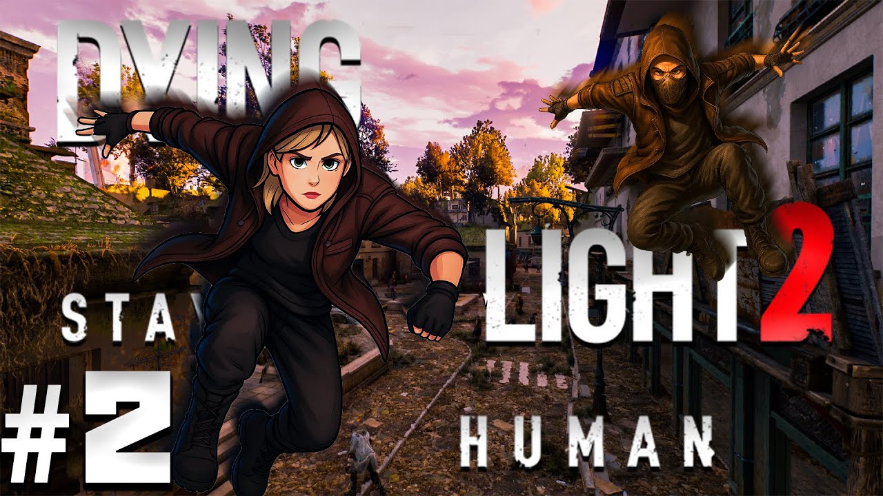 KENDİNİ BİR APTAL İÇİN FEDA EDEN ÇOCUK - DYİNG LİGHT 2 STAY HUMAN #2 ...