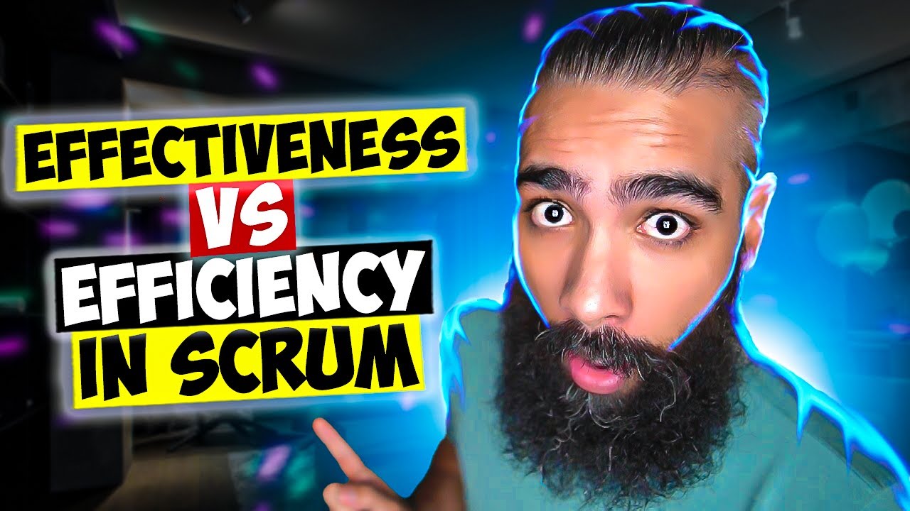 Efficiency Vs Effectiveness How To Improve Both In Your Agile Scrum 3046