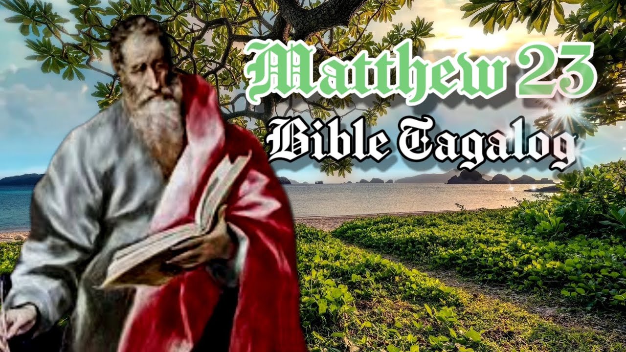 Matthew 23 ( Bible Tagalog ) - YouTube
