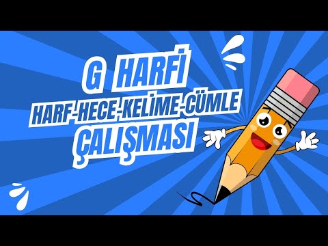 Yeni Müfredat G Harfi/ Harf-Hece-Kelime-Cümle Çalışması