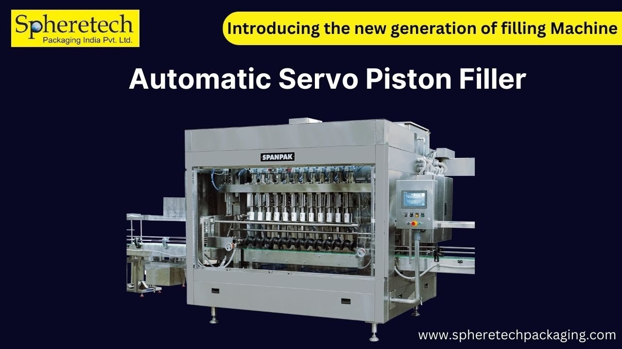 Introducing the new generation of filling Machine | Servo Piston Filler ...