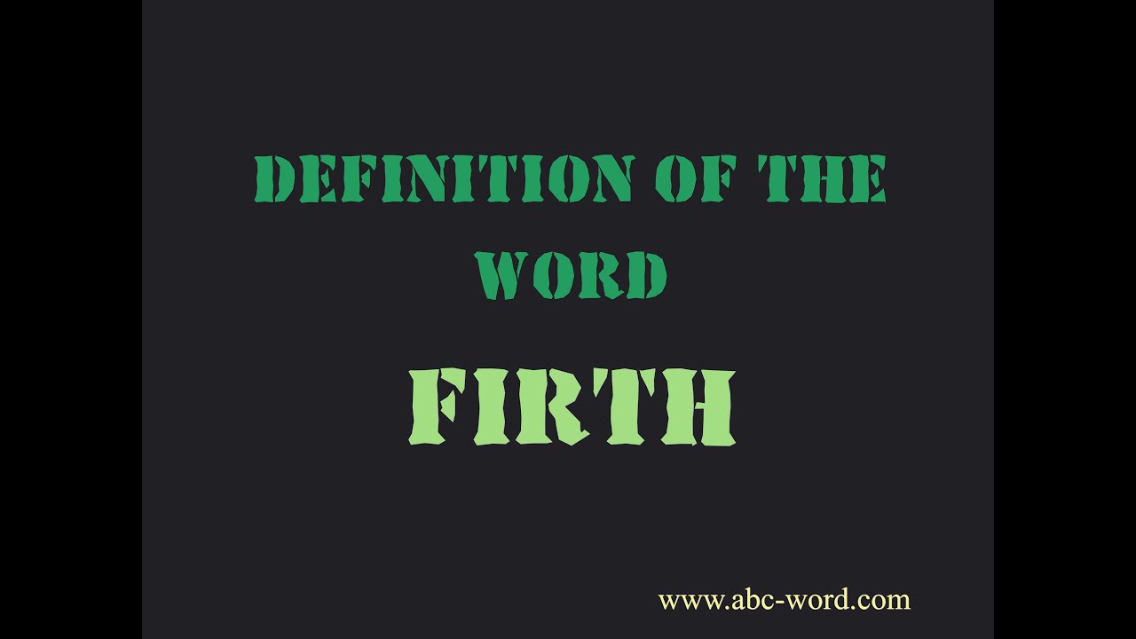 Definition of the word "Firth" - YouTube