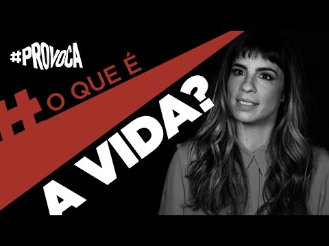 O que é a vida? | Maria Ribeiro