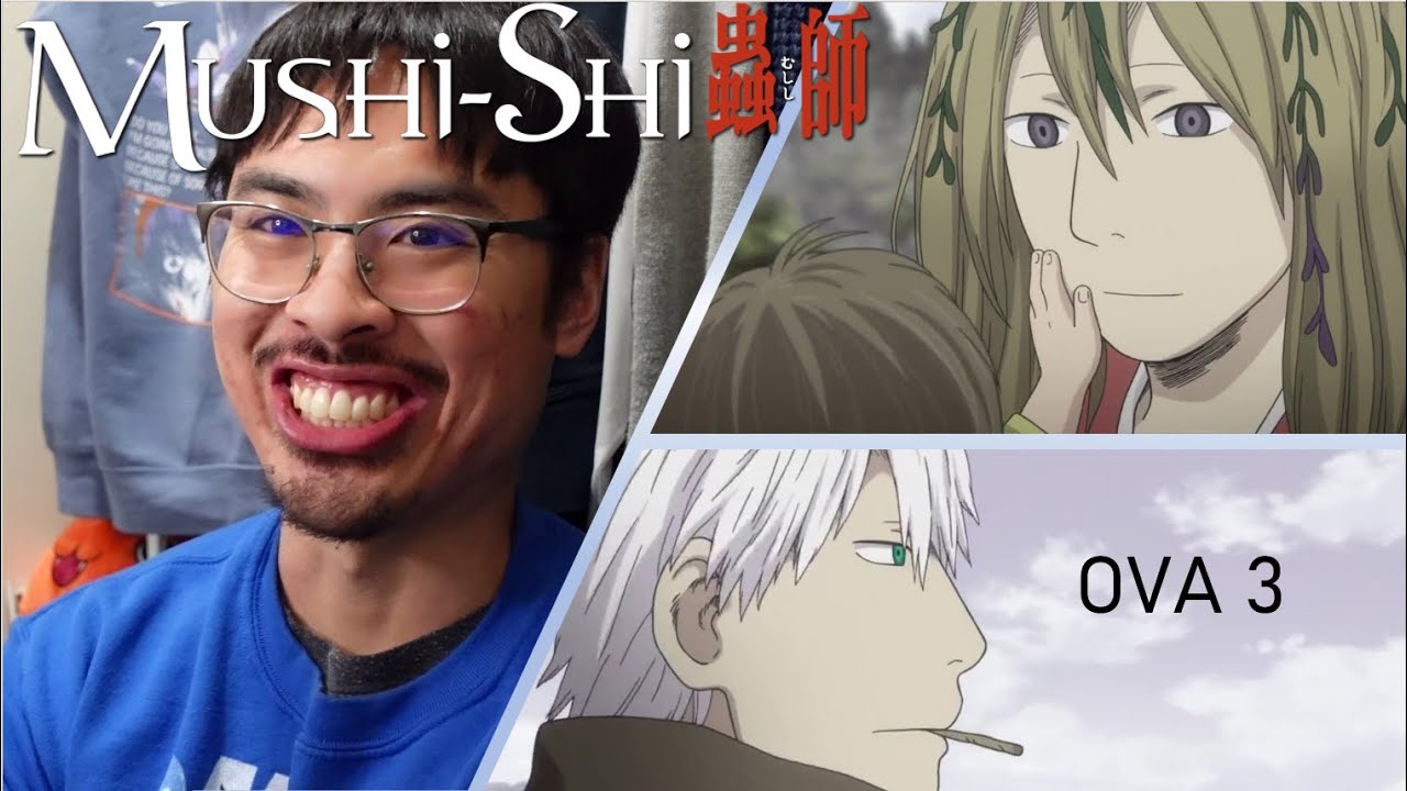 The Responsibility Of A Mountain Lord. Mushi-shi OVA 3 Reaction - YouTube