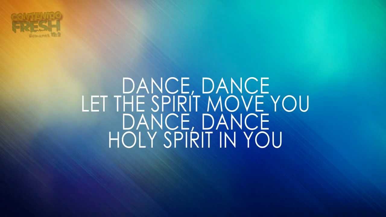 DANCE JESUS CULTURE LYRICS - YouTube