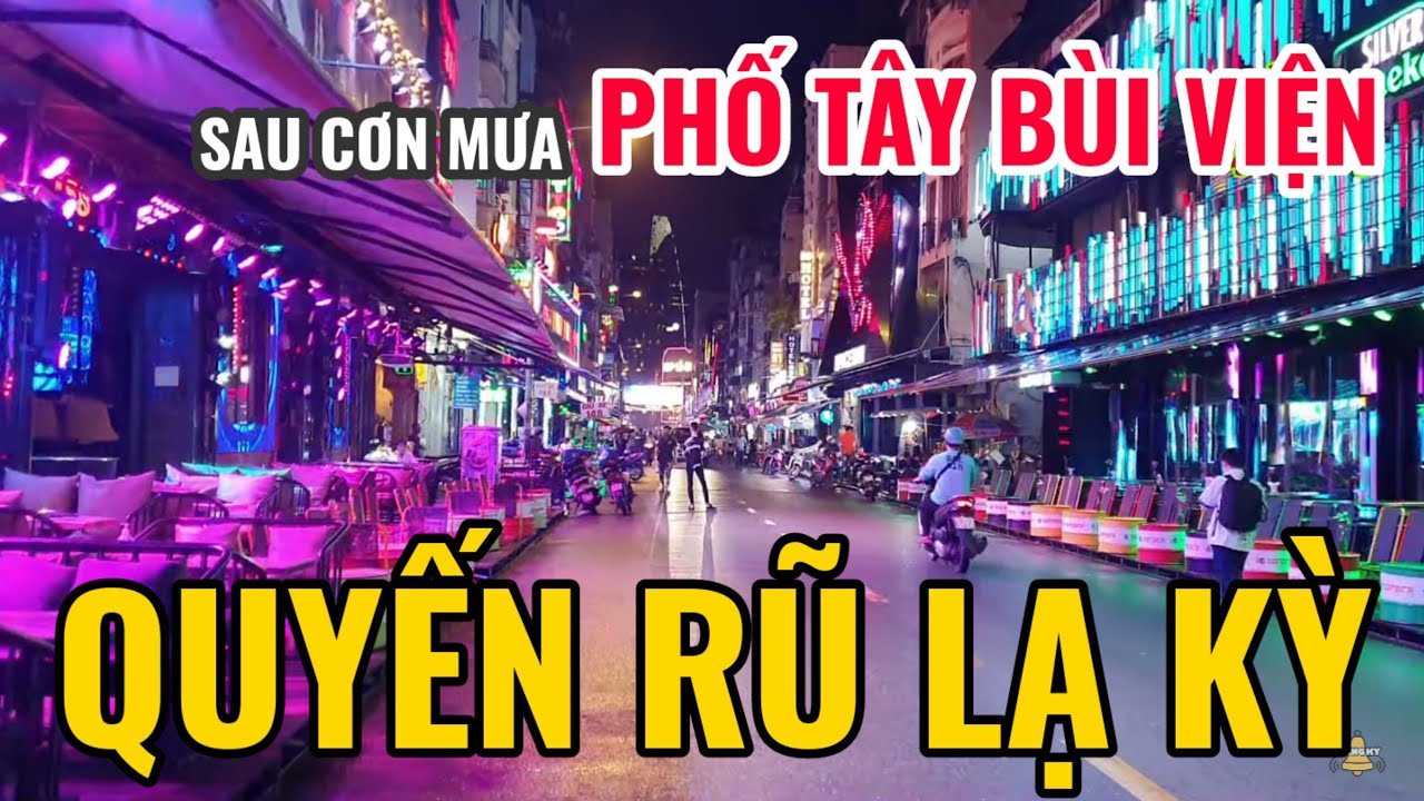 PHỐ TÂY BÙI VIỆN QUYẾN RŨ LẠ KỲ sau CƠN MƯA CỰC LỚN ở SÀI GÒN - YouTube