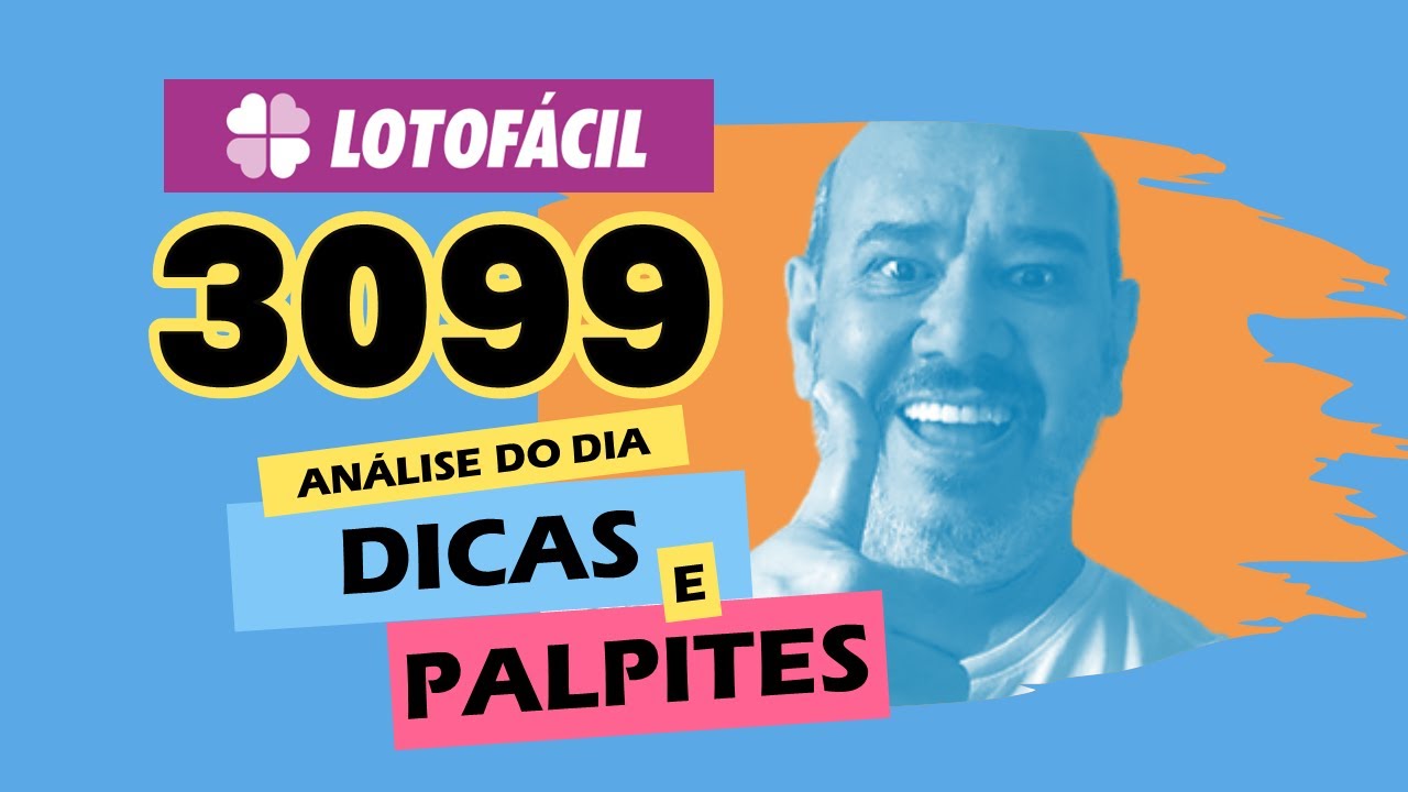 LOTOFACIL ANÁLISE PARA O CONCURSO 3099 🍀 DICAS E PALPITES - YouTube