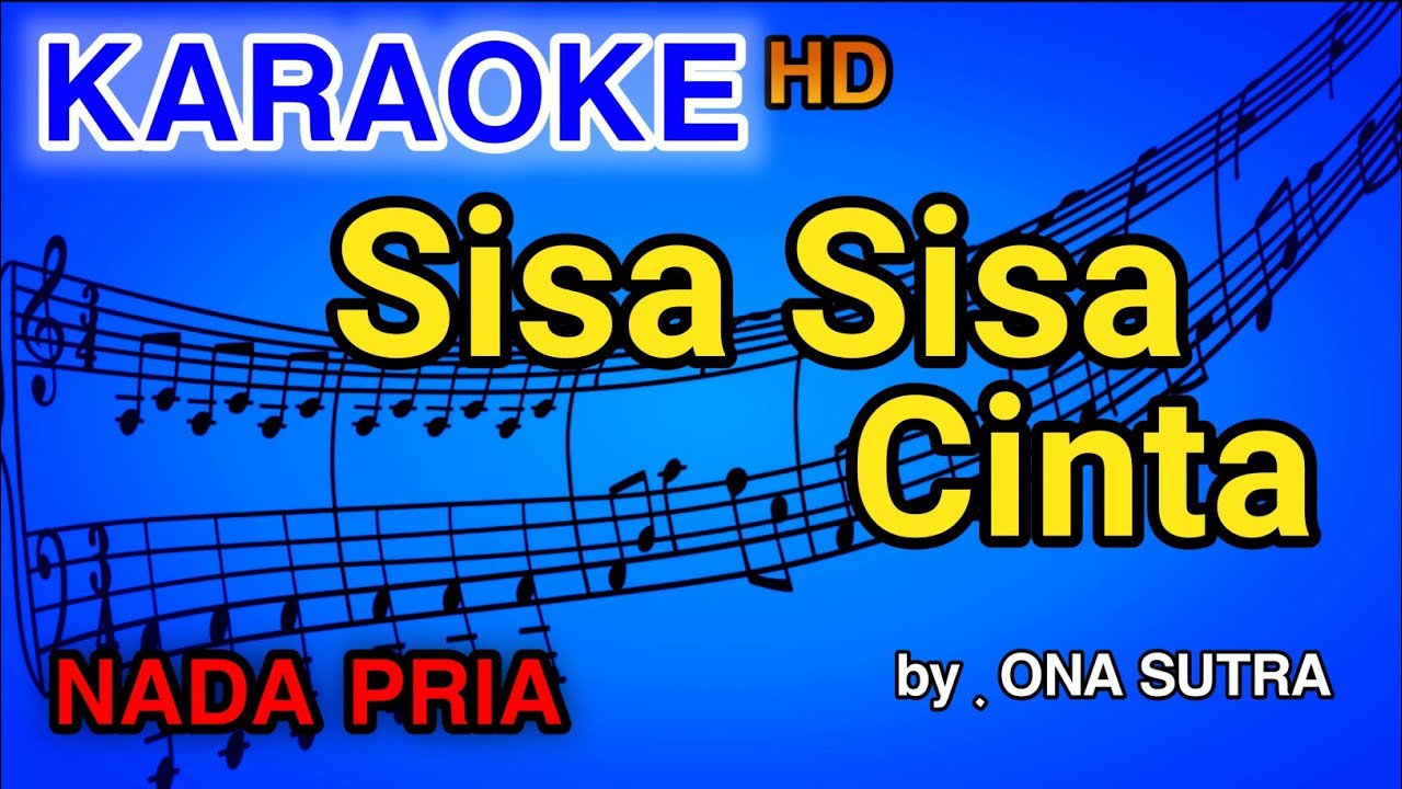 SISA SISA CINTA - Ona Sutra | KARAOKE HD - YouTube