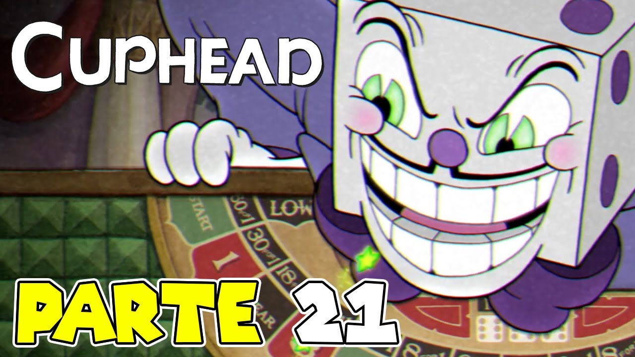 ¡REY DADOS! | PARTE #21 | CUPHEAD | CHEQUIO & BORJAMIN - YouTube