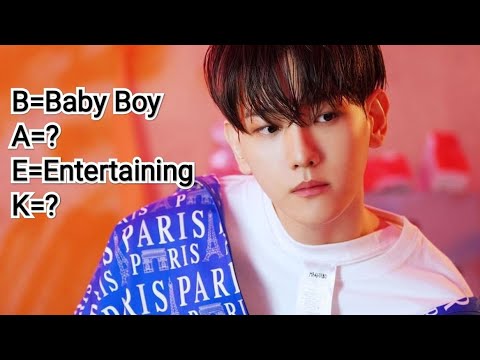 JUST BAEKHYUN THINGS||Full Form of 'BAEKHYUN'~(Birthday special)