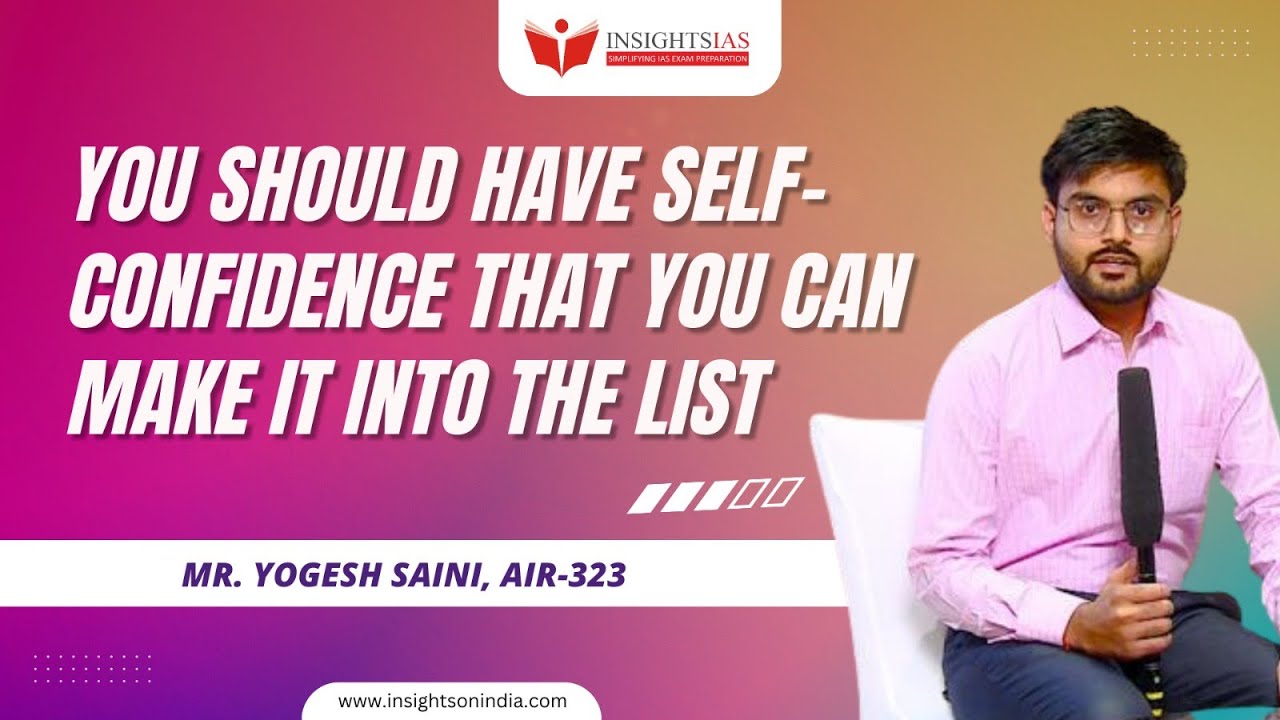 You Should have Self-Confidence that You will clear UPSC! | Mr. Yogesh Saini, AIR-323|Insights ...