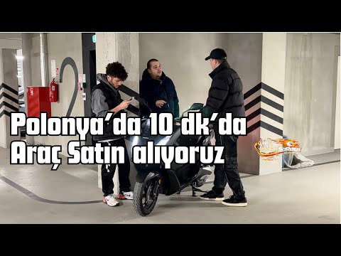Polonya’da 10 dk’da araç satın alıyoruz 