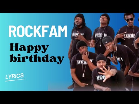 ROCKFAM LAME A :HAPPY BIRTHDAY (LYRICS)🎶 - YouTube