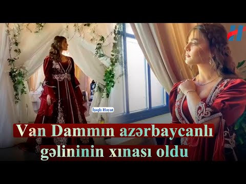 Van Dammın azərbaycanlı gəlininin xınası oldu