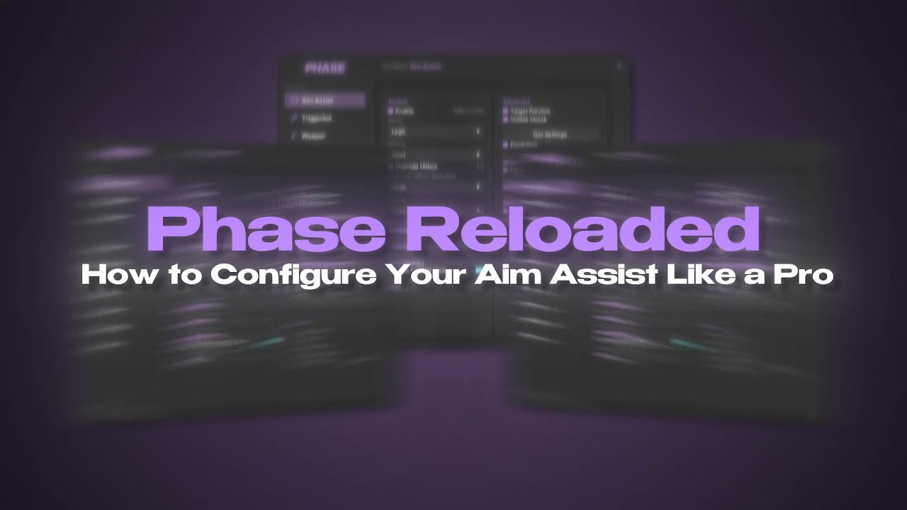 Phase Reloaded – How to Configure Your Aim Assist Like a Pro - YouTube