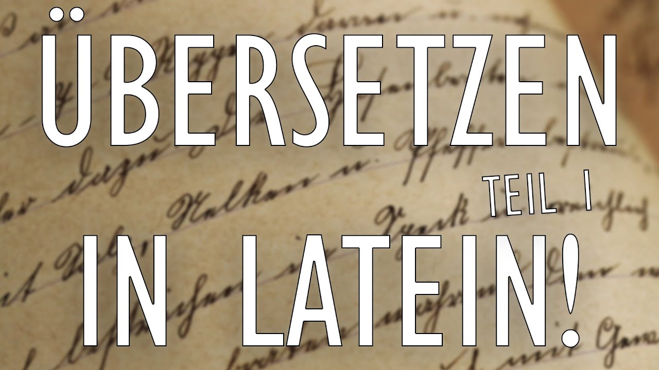 Latein Übersetzen Fortgeschrittene lernen Teil 1! - YouTube