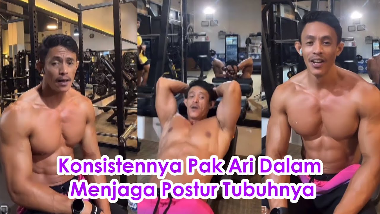 Konsistennya Pak Ari Dalam Menjaga Postur Tubuhnya - YouTube