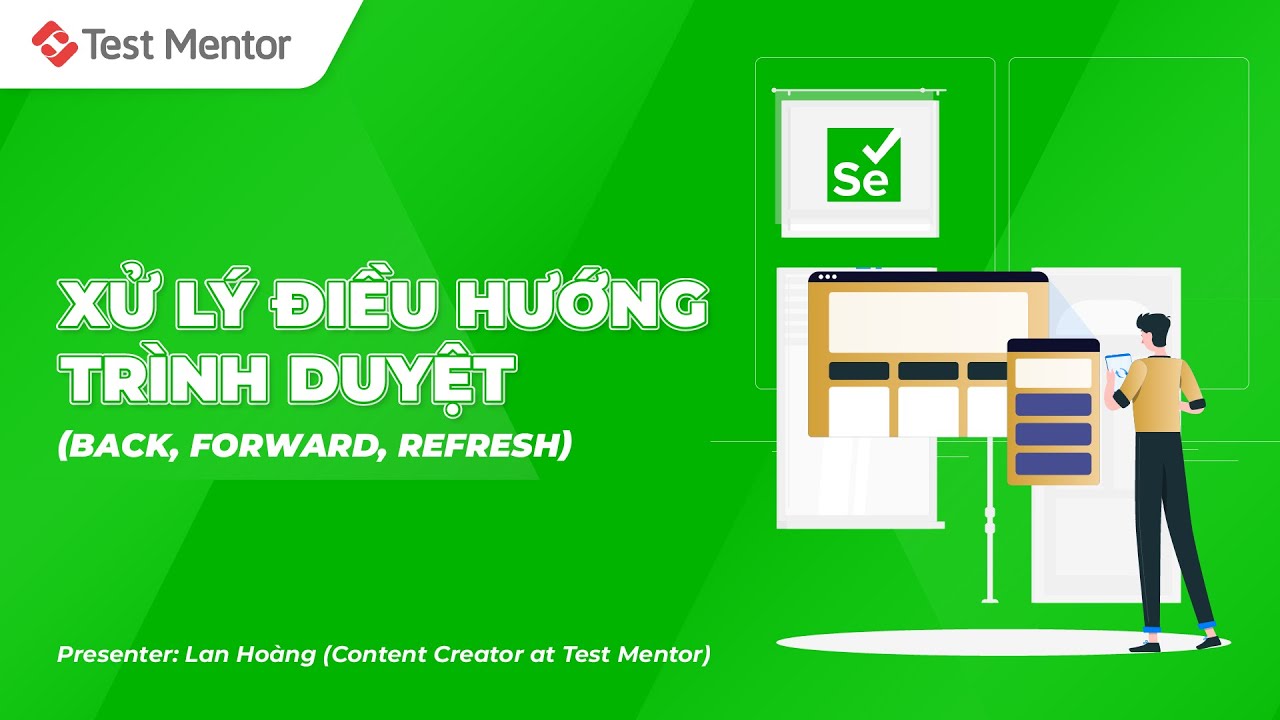Selenium Webdriver: Xử lý điều hướng trình duyệt (Back, Forward ...