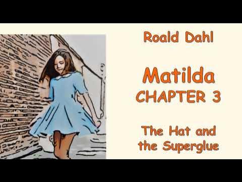 Matilda - Chapter 3: The Hat and the Superglue - YouTube