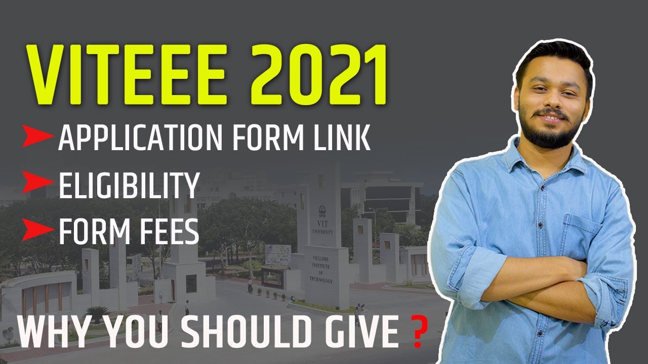 VITEEE 2021 APPLICATION FORM RELEASED | ELIGIBILITY , FORM FEES , WHY ...