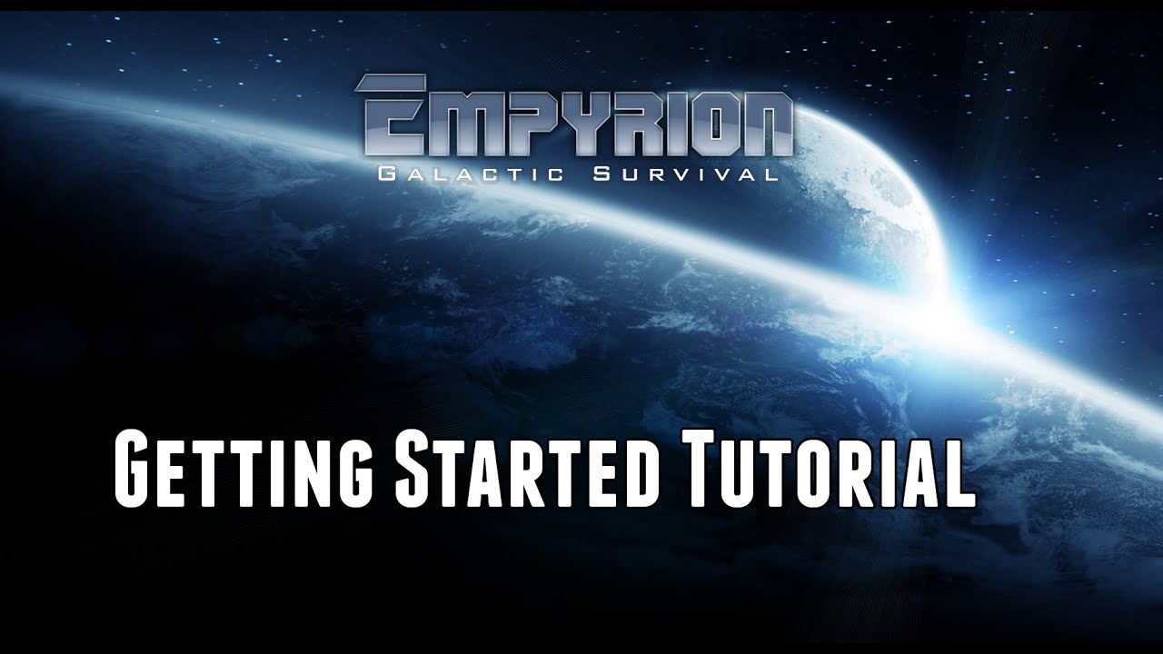 Empyrion Getting Started Guide From start to space tutorial - YouTube