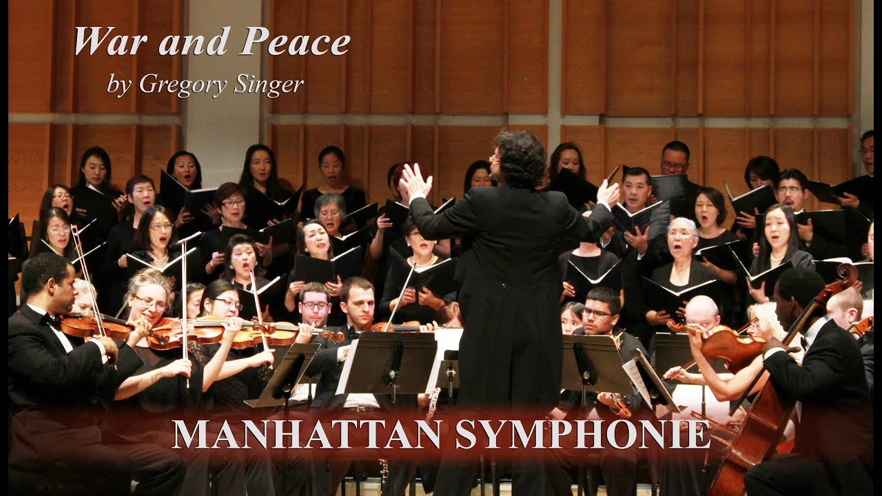 "War and Peace" by Gregory Singer with Manhattan Symphonie - YouTube