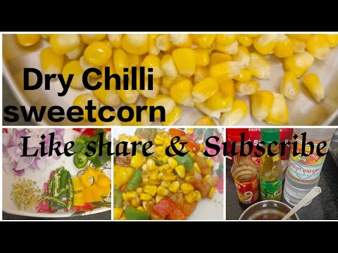 my new delicious 😋 recipe #Dry Sweetcorn Chilli..🌽 - YouTube