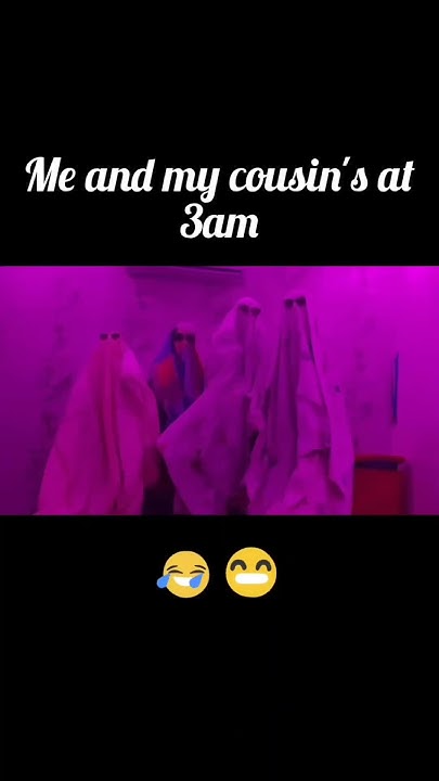 me and my cousin's at 3am😂🤣 - YouTube