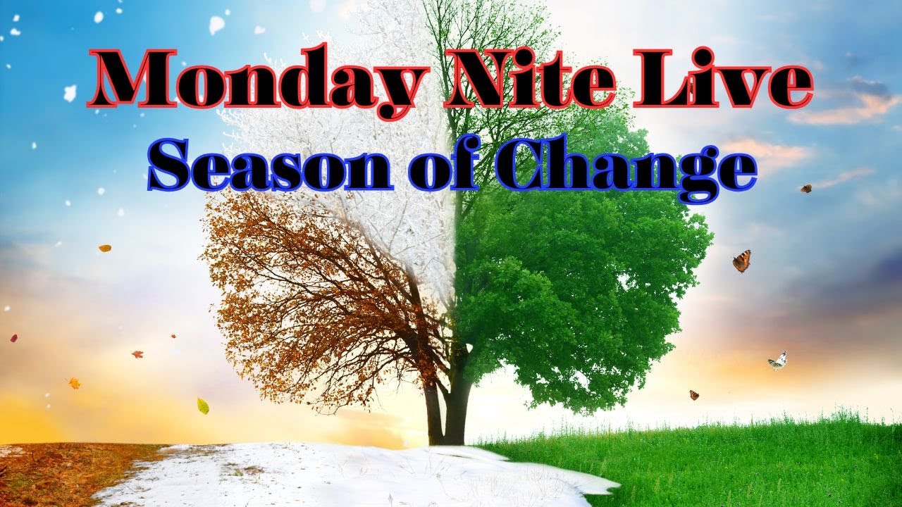 Monday Nite Live: A Season of Change - YouTube