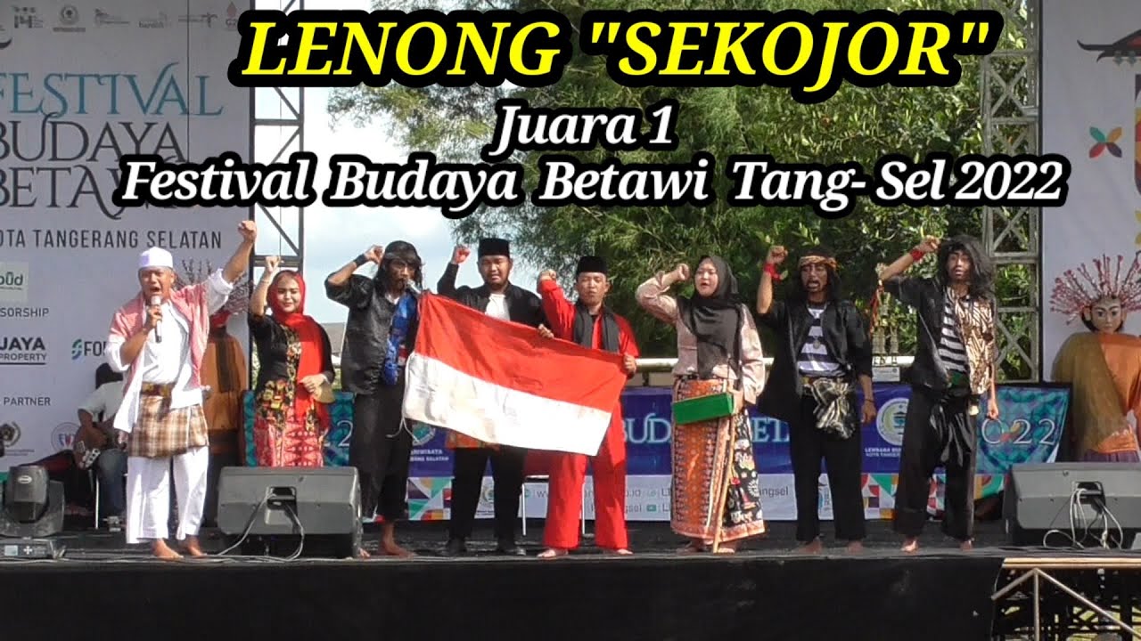 LOMBA LENONG "SANGGAR SEKOJOR" JUARA1 FESTIVAL BUDAYA BETAWI TANGSEL ...