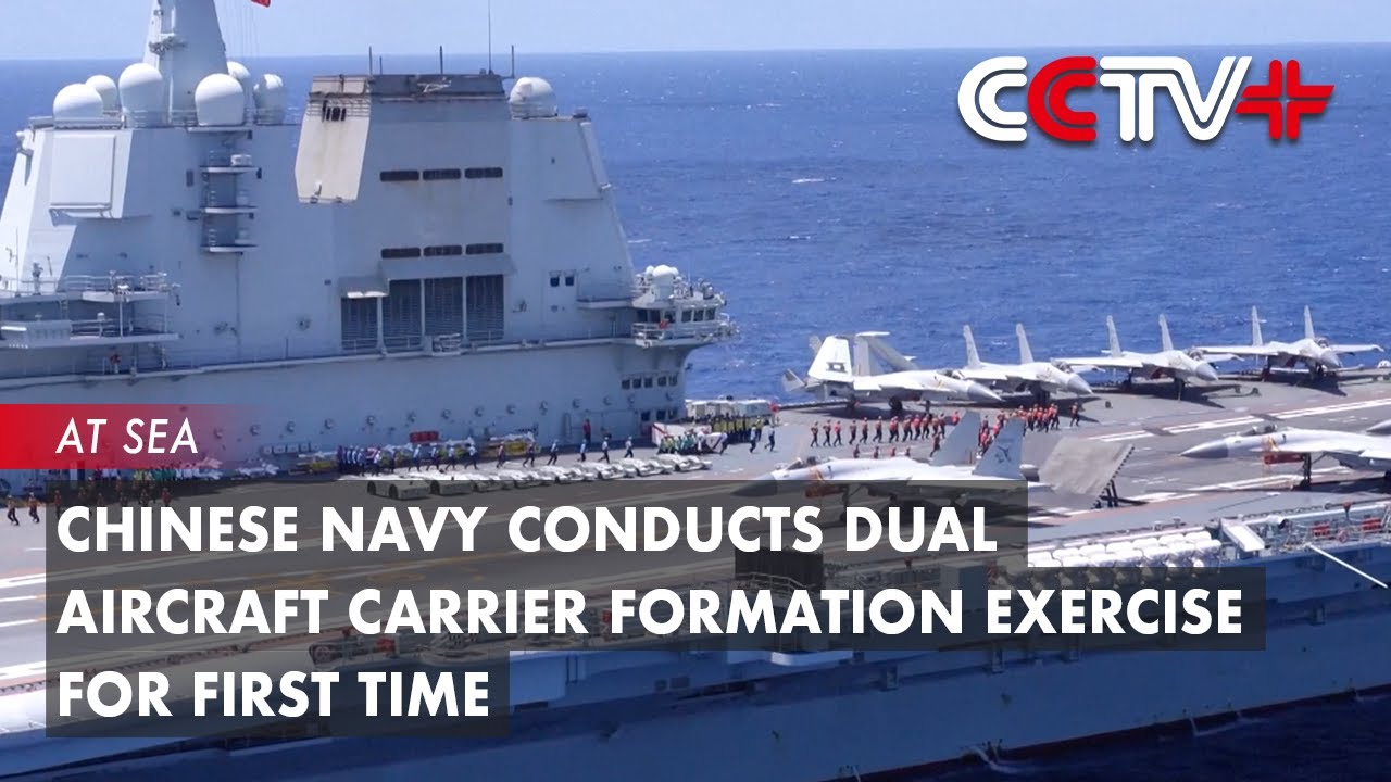 Chinese Navy Conducts Dual Aircraft Carrier Formation Exercise for ...