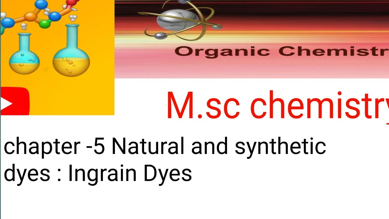 Ingrain dyes| M.sc chemistry 2nd semester|organic chemistry|natural and ...