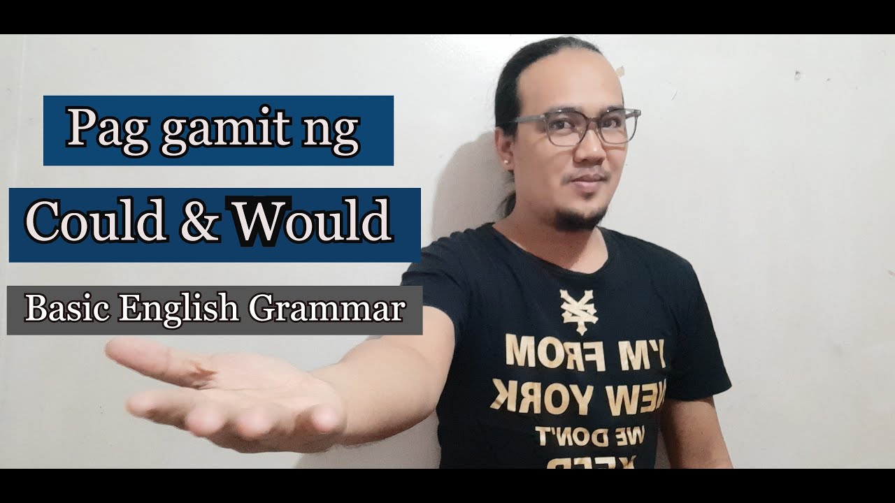 Pag gamit ng Could & Would - English in Tagalog - Basic English Grammar ...