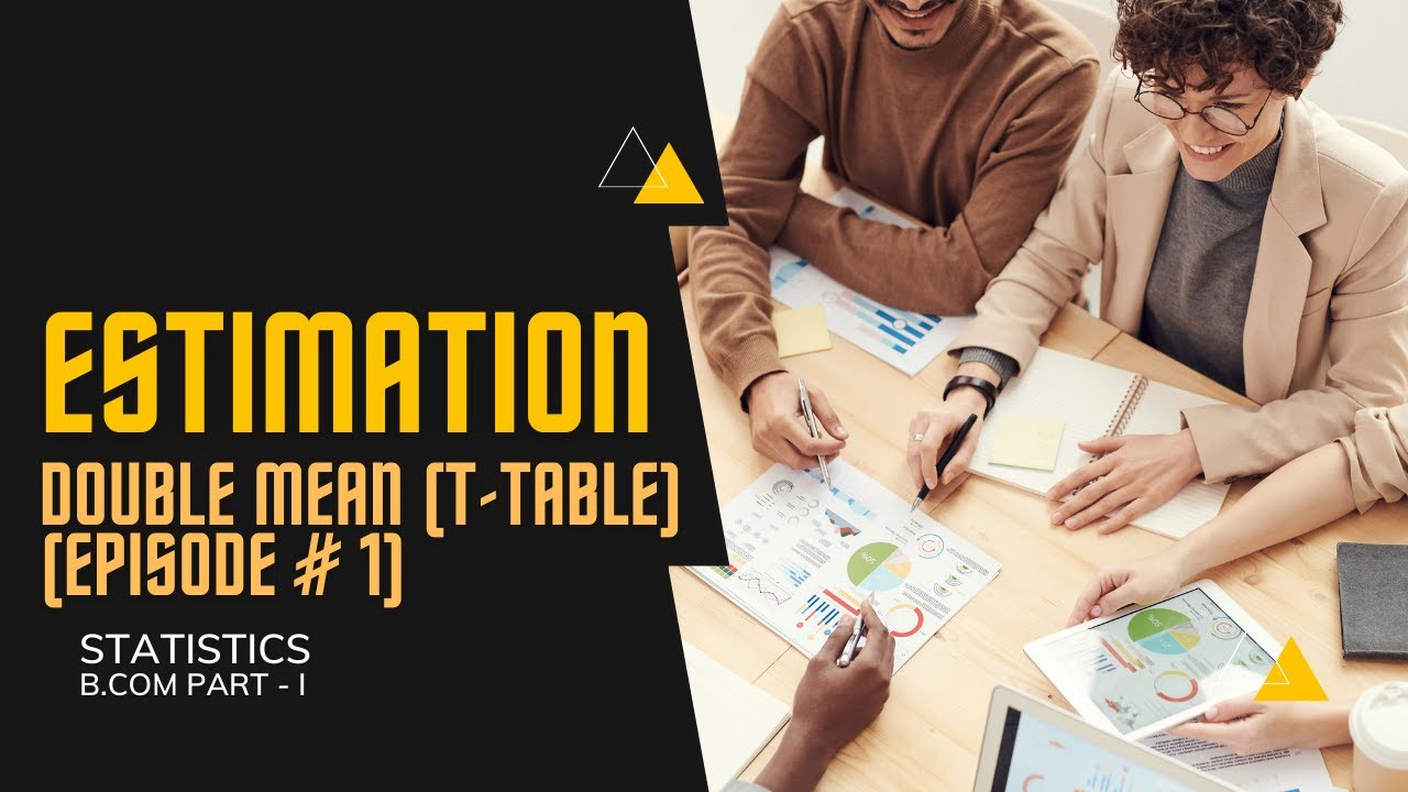 Estimation - Double Mean: T-Table (Episode # 1) Statistics (B.Com Part ...