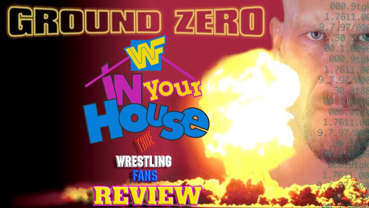 WWE Ground Zero In Your House 17 Review - YouTube