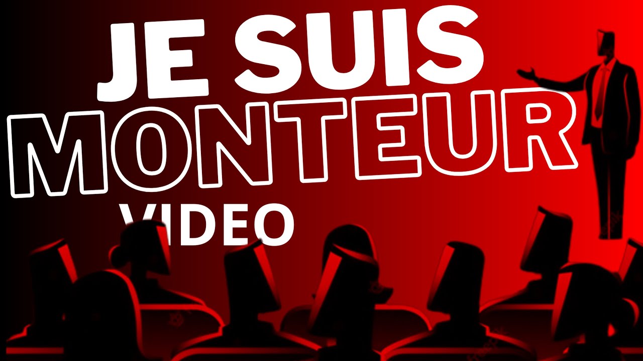 JE SUIS MONTEUR VIDÉO - YouTube