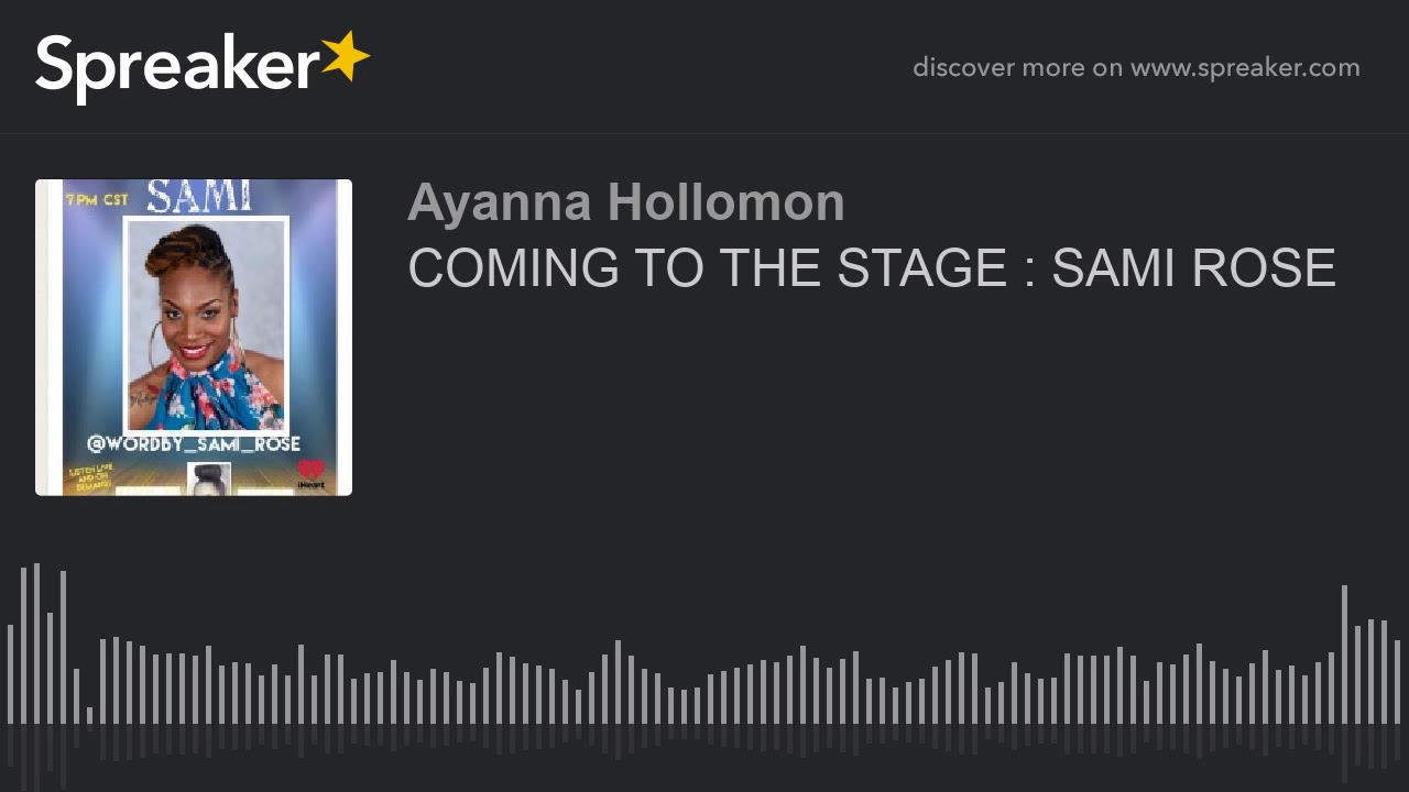 COMING TO THE STAGE : SAMI ROSE - YouTube