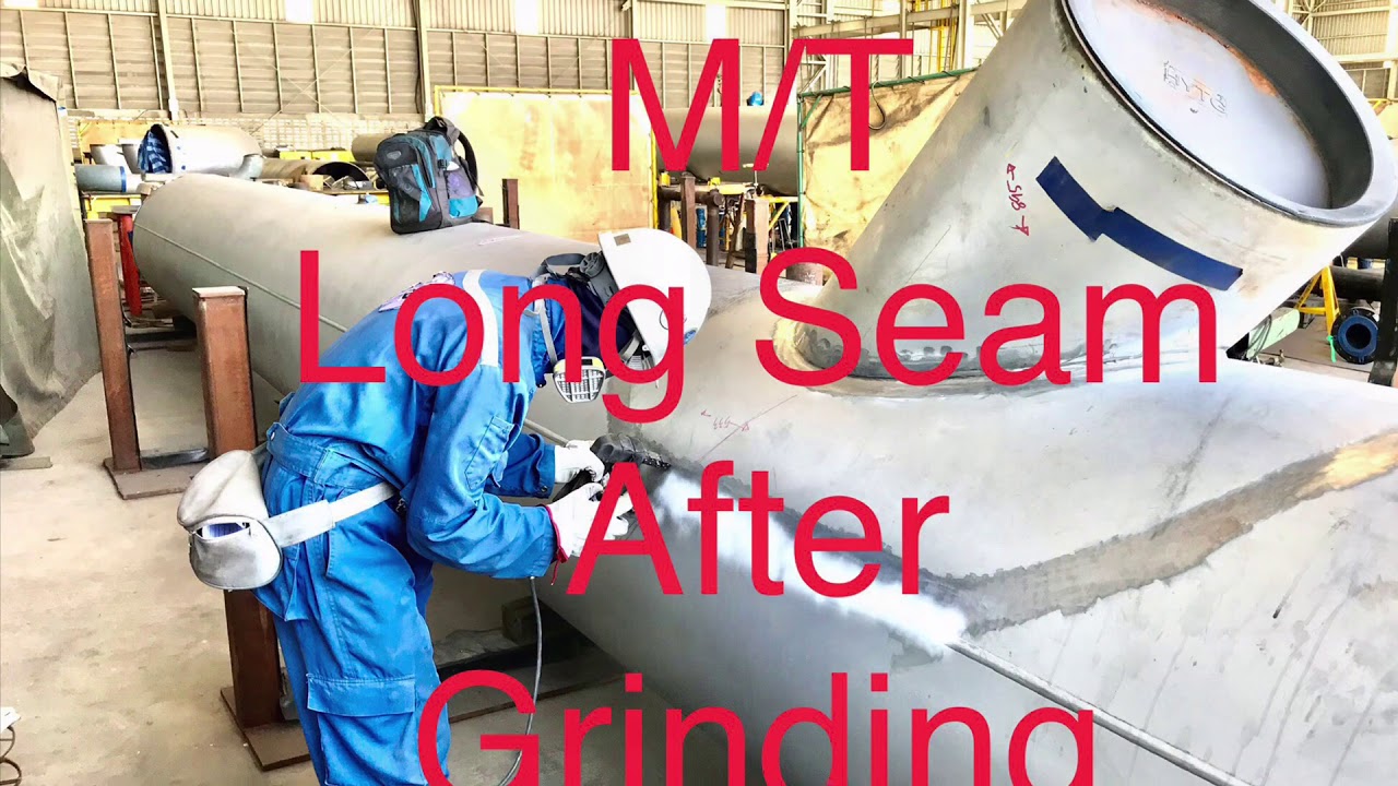 การทดสอบแนวเชื่อม..!!!(M/T Long Seam After Grinding) - YouTube