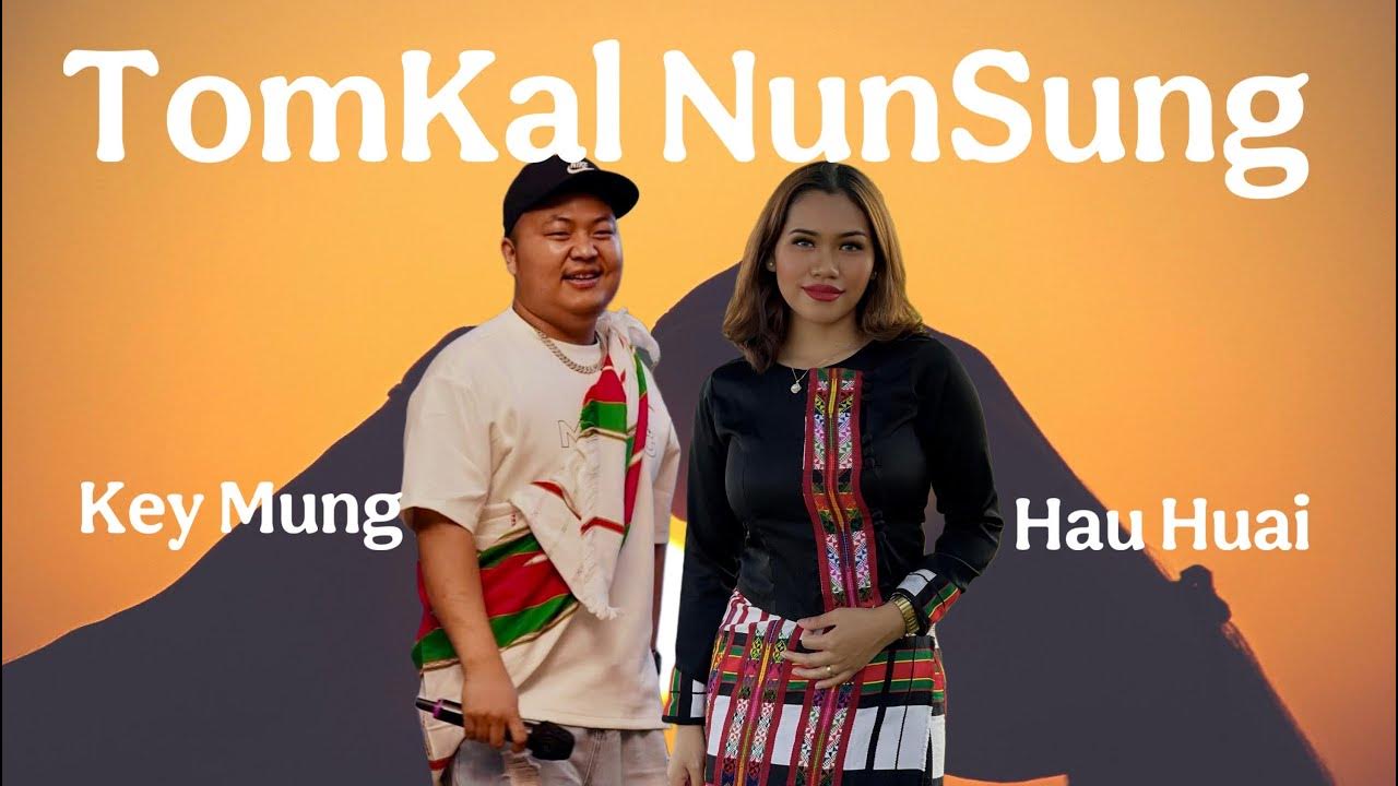Key Mung Ft Hau Huai - Tomkal NunSung - YouTube
