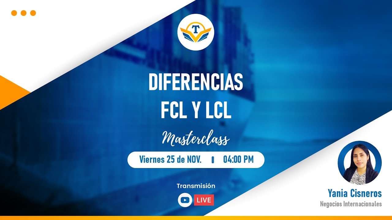 Masterclass: Diferencias entre FCL y LCL - YouTube