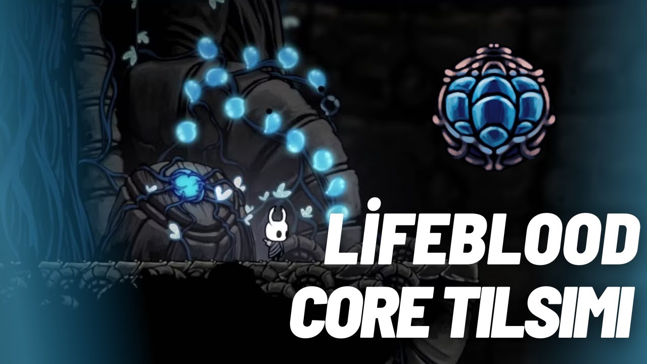 LİFEBLOOD CORE TILSIMI NASIL ALINIR | HOLLOW KNİGHT - YouTube
