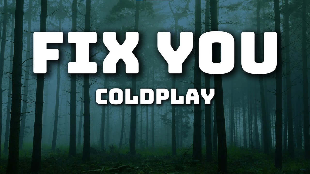 Coldplay - Fix You (Lyrics) | Emotional Healing Song 💫 - YouTube