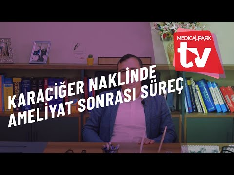 Karaciğer naklinde verici için ameliyat ve sonrası süreç nasıldır?