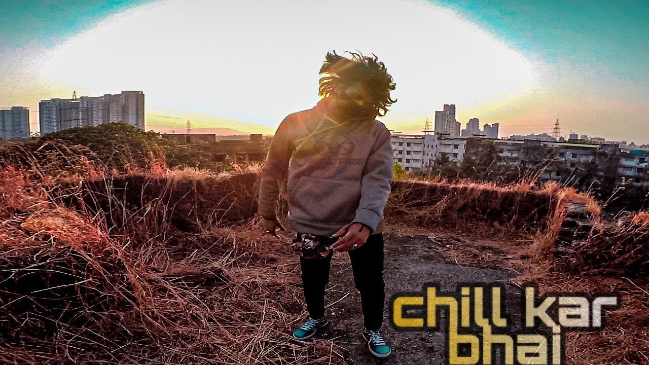 CHILL KAR BHAI | official music video - YouTube