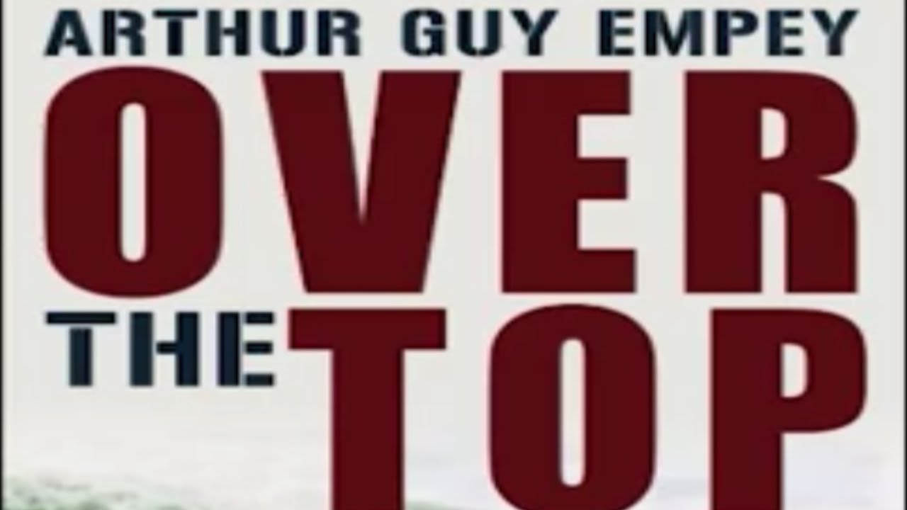 Over the Top by Arthur Empey ~ Full Audiobook - YouTube
