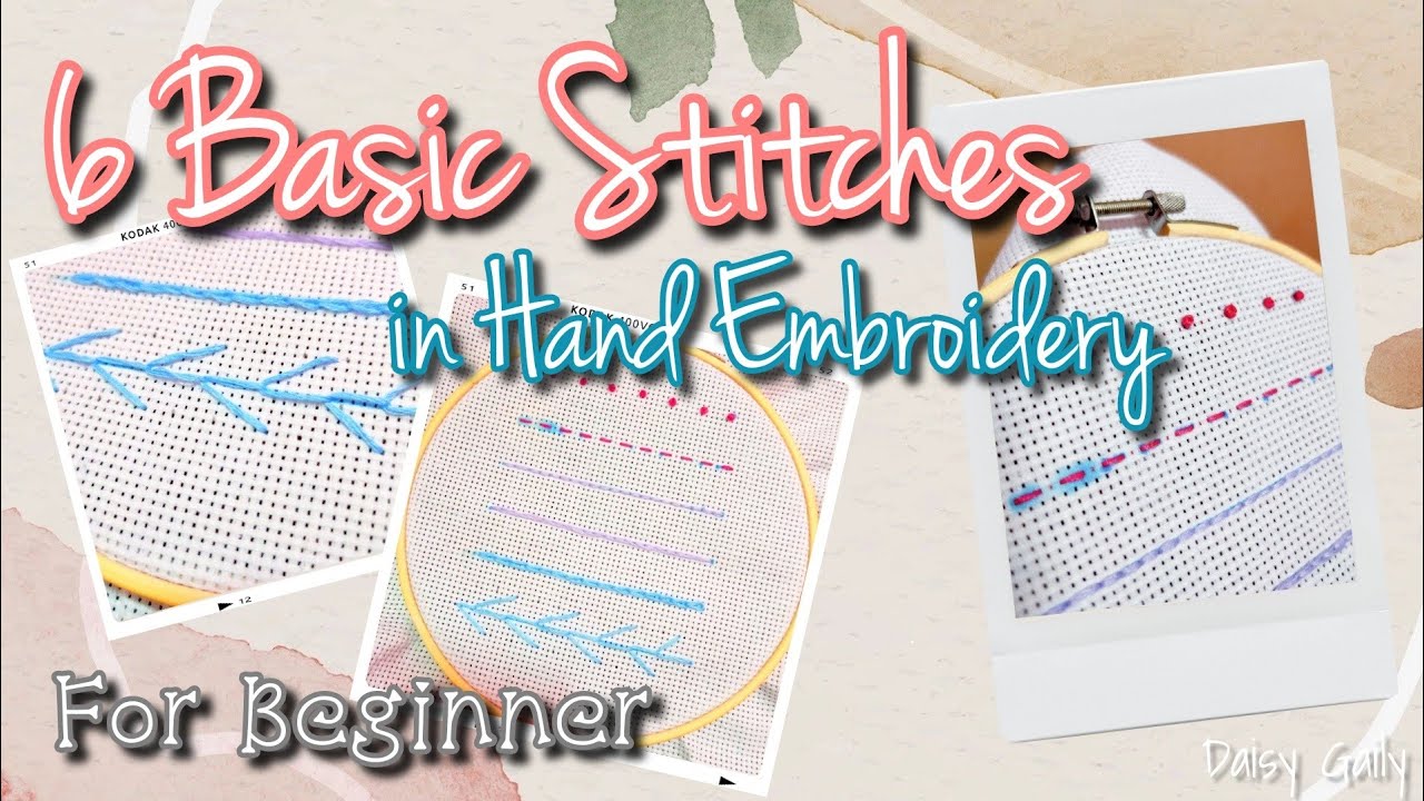 6 BASIC STITCHES IN HAND EMBROIDERY FOR BEGINNER | PART 1 - YouTube