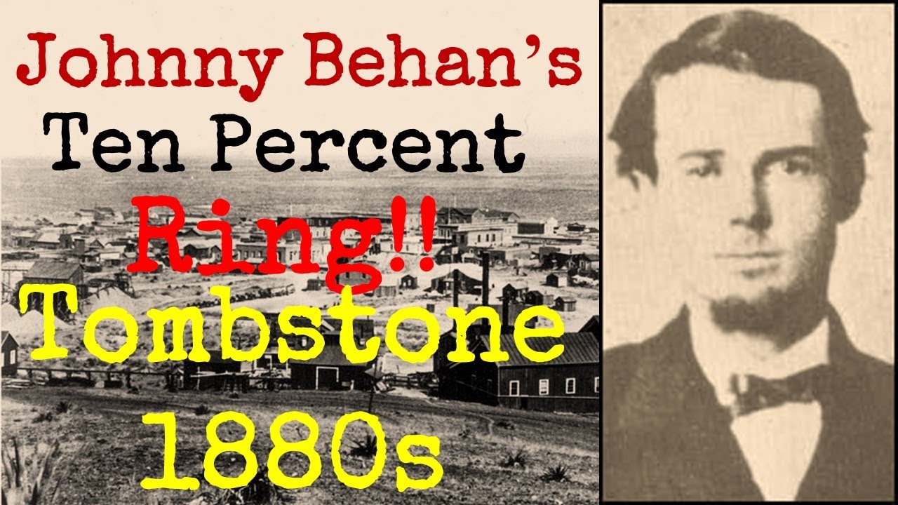Johnny Behan's Ten Percent Ring: Corruption and Scandal in Tombstone ...
