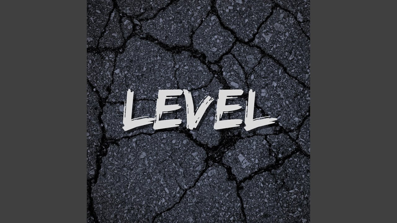 Level - YouTube