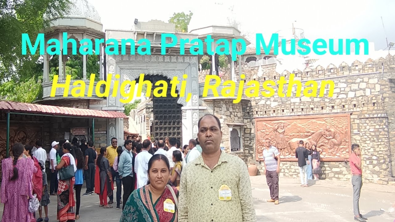 Maharana Pratap Museum Haldighati, Rajasthan - YouTube