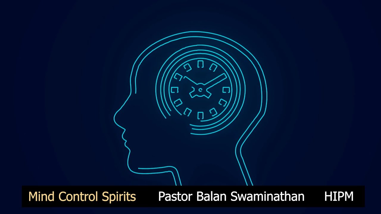 Mind Control Spirits | Pastor Balan Swaminathan - YouTube